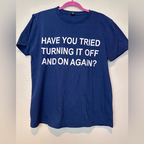 Anvil | Tops | Have You Tried Turning It Off Then On Again Cotton ...